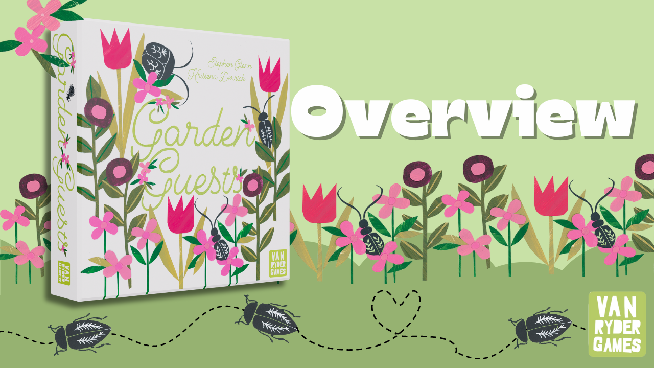 Garden Guests Overview – Van Ryder Games