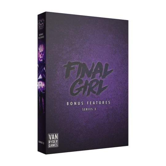 Final Girl: S3 Bonus Features Box – Van Ryder Games